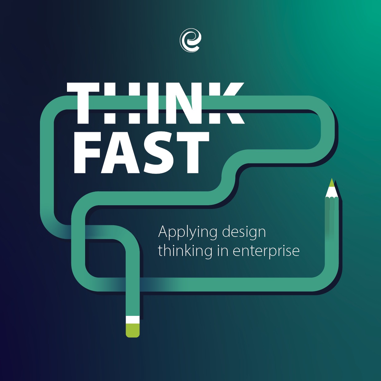 Think Fast: Applying design thinking in enterprise - Entelect